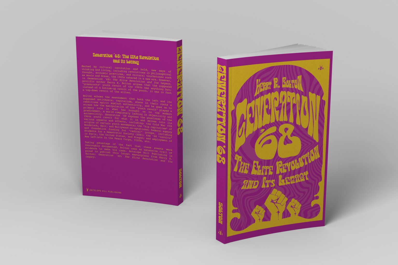 Generation ’68: The Elite Revolution and Its Legacy by Kerry Bolton ...