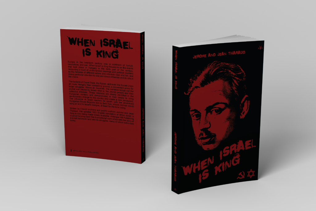 When Israel is King by Jerome & Jean Tharaud – Antelope Hill Publishing