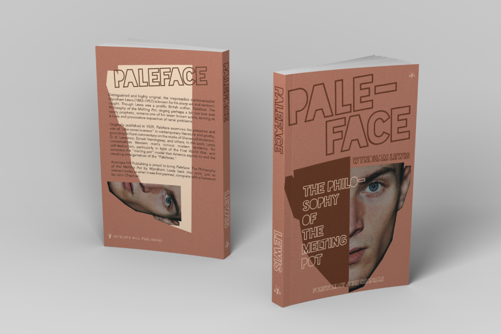 Paleface: The Philosophy of the Melting Pot – Antelope Hill Publishing
